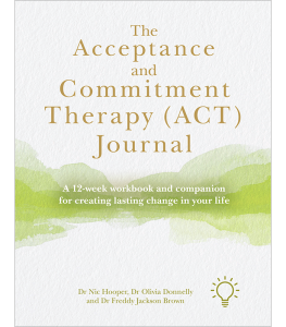 The Acceptance and Commitment Therapy (ACT) Journal