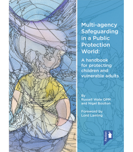 Multi-Agency Safeguarding in a Public Protection World