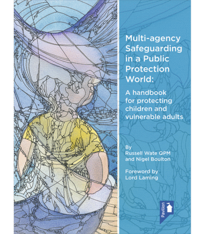 Multi-Agency Safeguarding in a Public Protection World